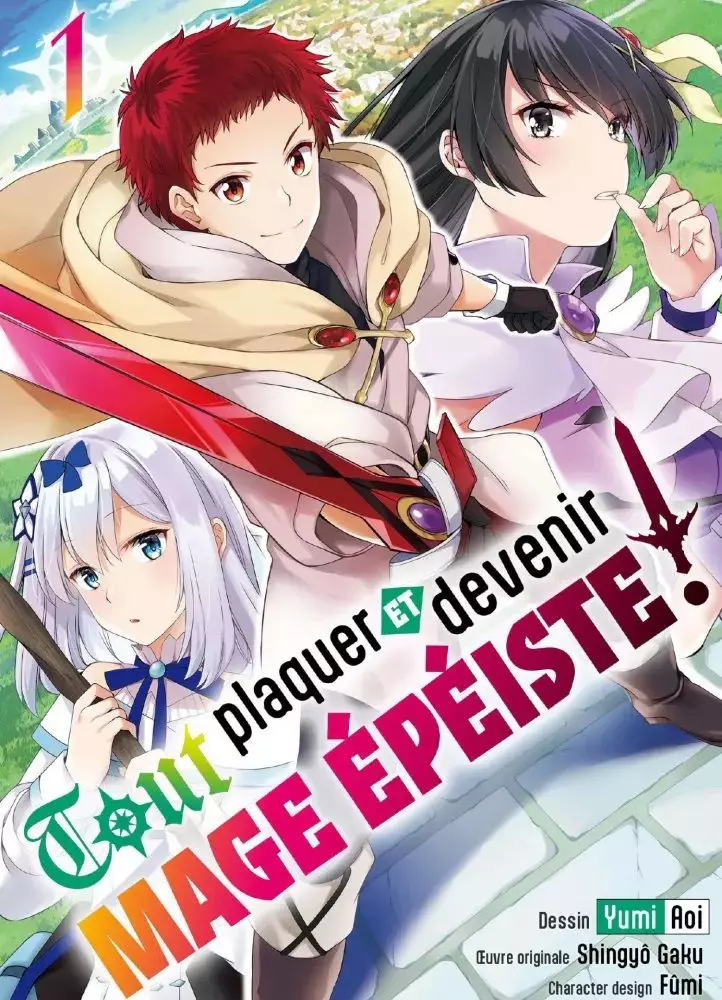 Tout plaquer et devenir mage épéiste ! - Manga série - Manga news